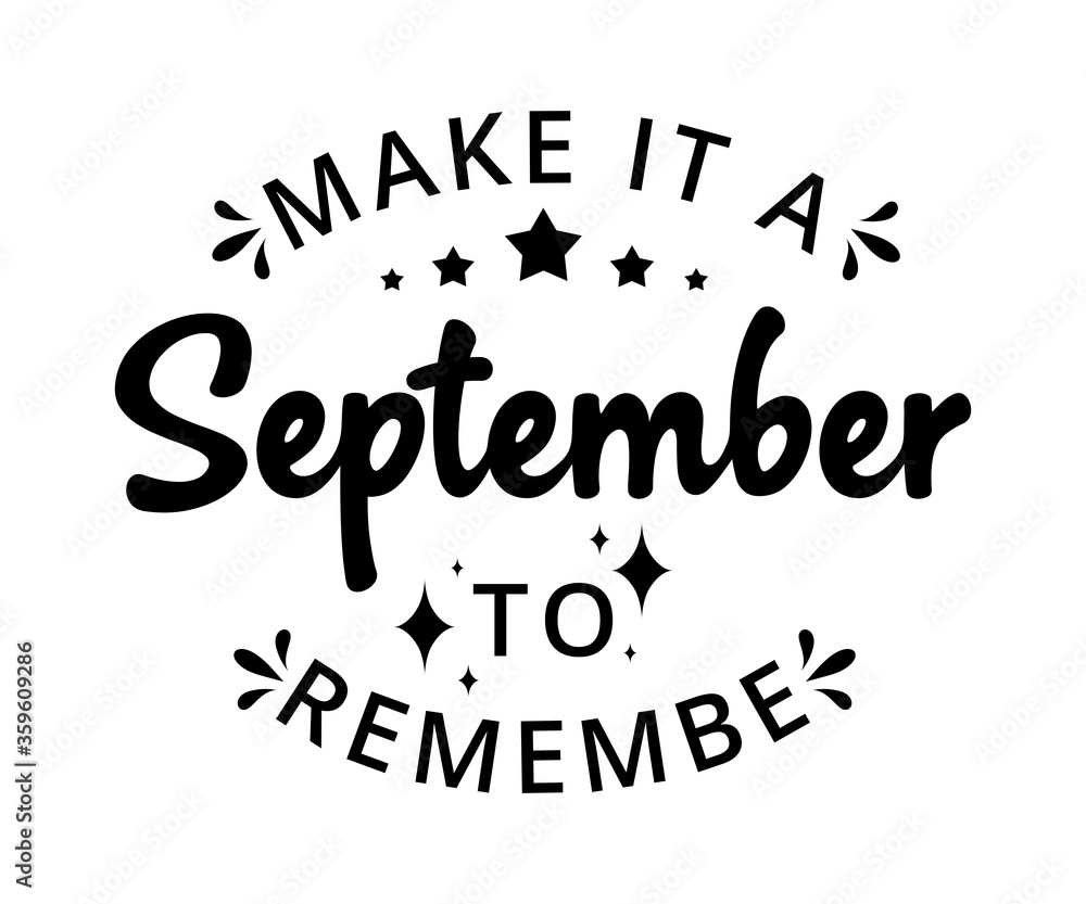 Make it September to remember - text word Hand drawn Lettering card ...