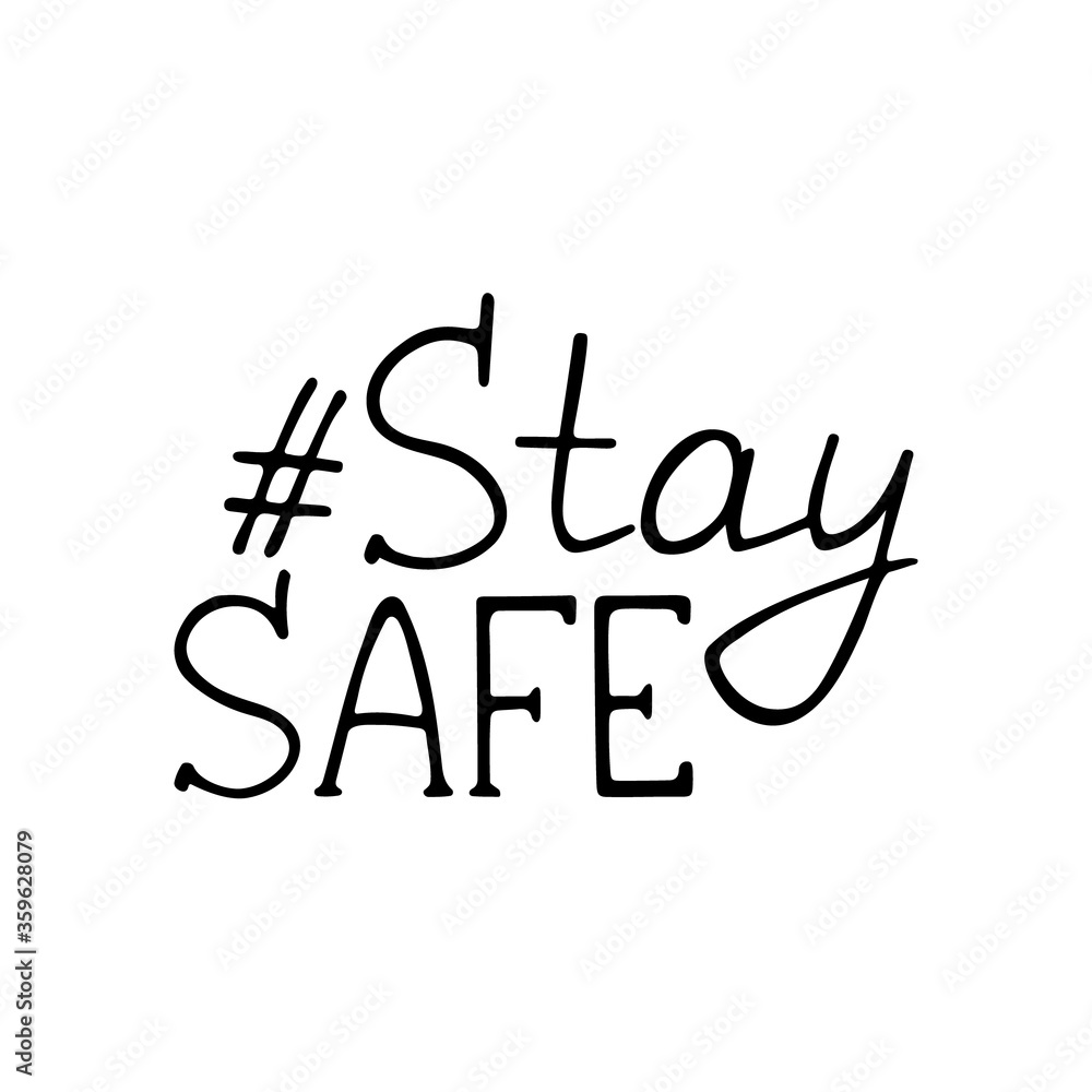 Hand-written phrase Hashtag Stay safe. Black lettering text for sticker ...