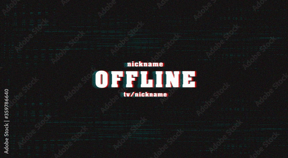 Offline hud screen banner 16:9 for streamers. Offline Glitch background ...
