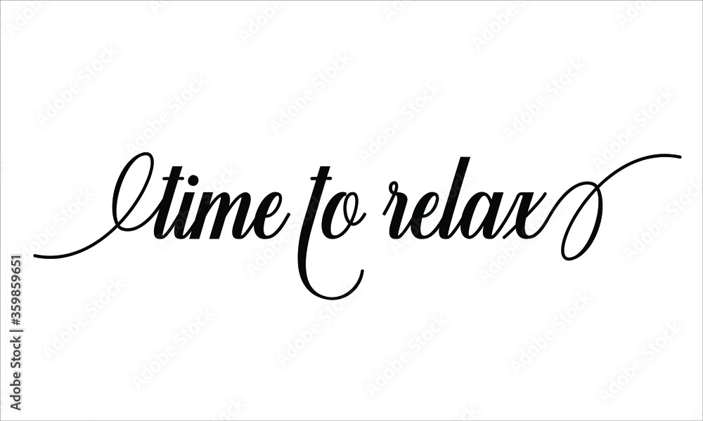 Time to Relax Calligraphic Cursive Typographic Text on White Background ...