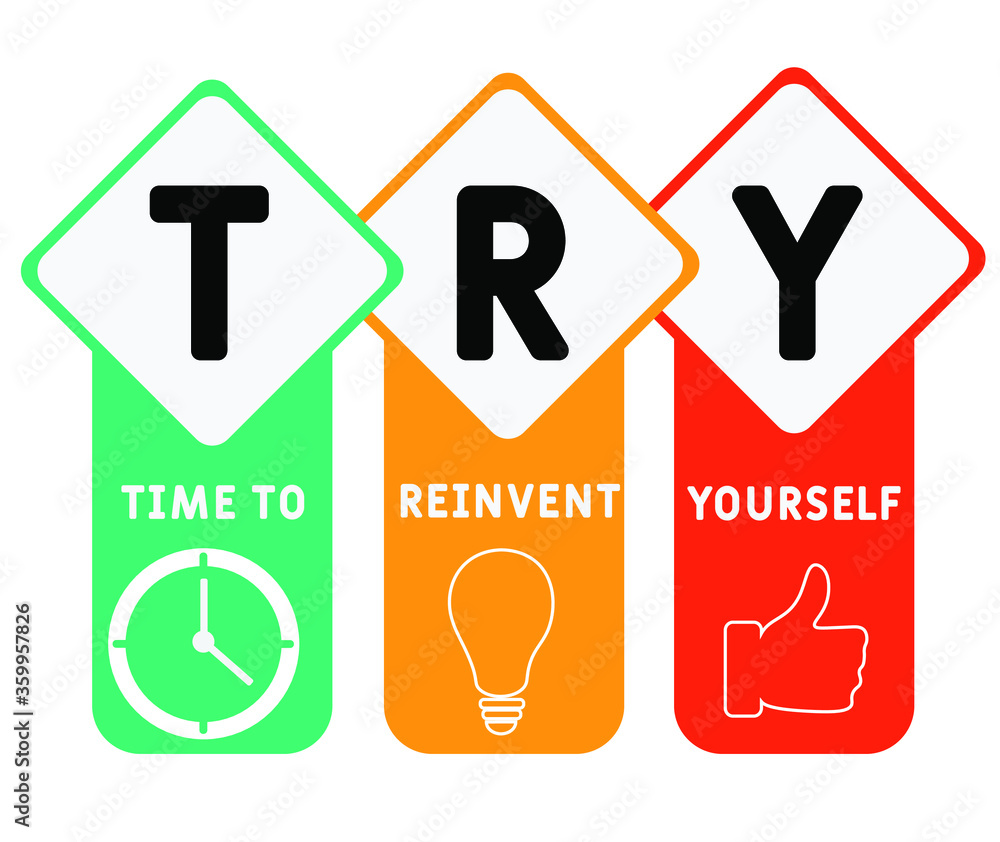 TRY - Time to Reinvent Yourself. vector illustration concept with ...