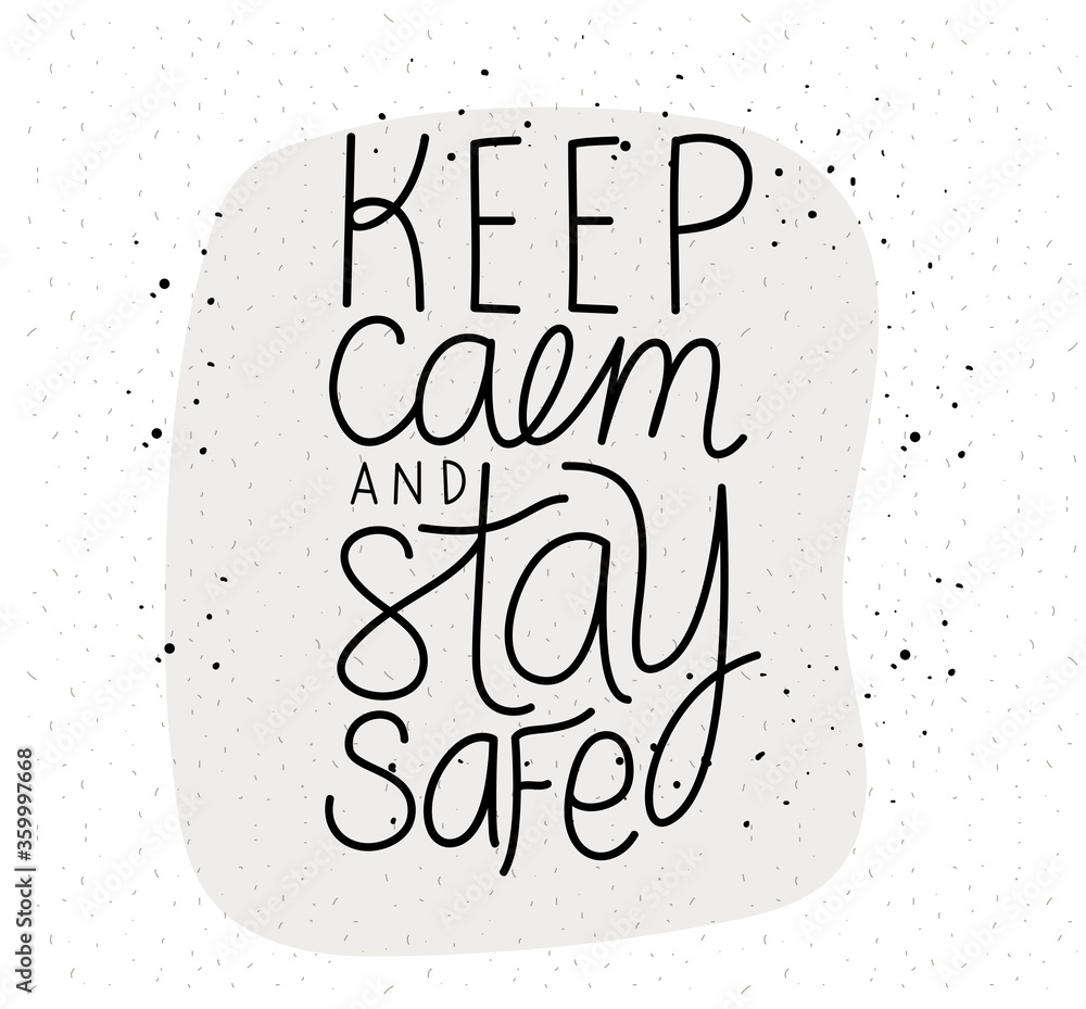 Keep Calm And Be Safe