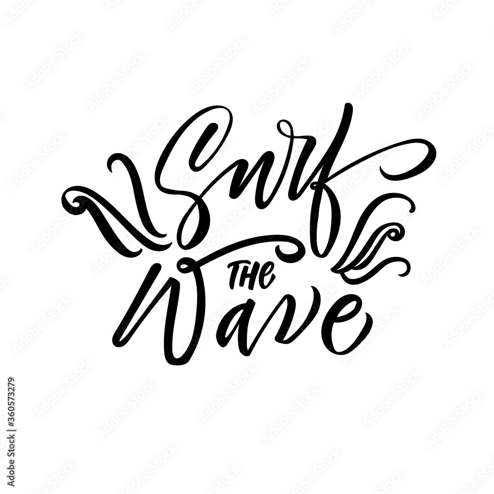 Surf the wave card. Hand drawn brush style modern calligraphy. Vector ...