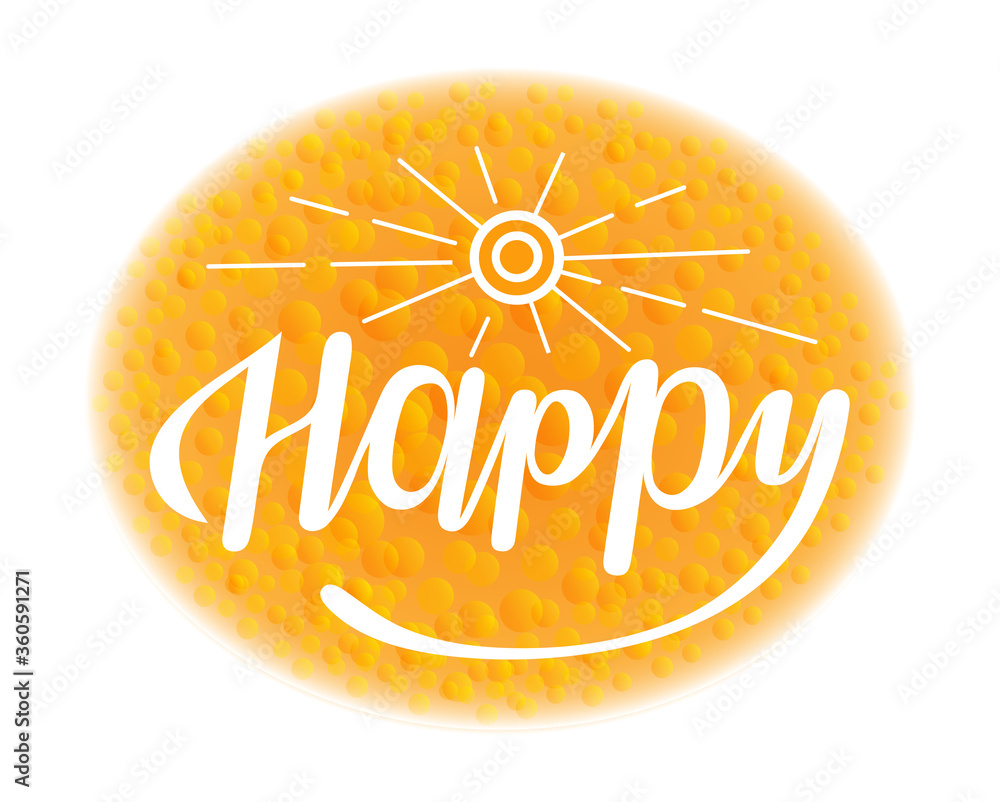 Positive Happy oval shaped hand lettering sign with white letters and ...
