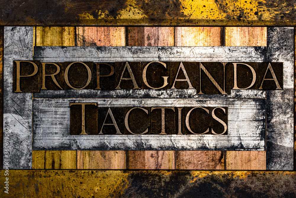 Propaganda Tactics text formed with real authentic typeset letters on ...