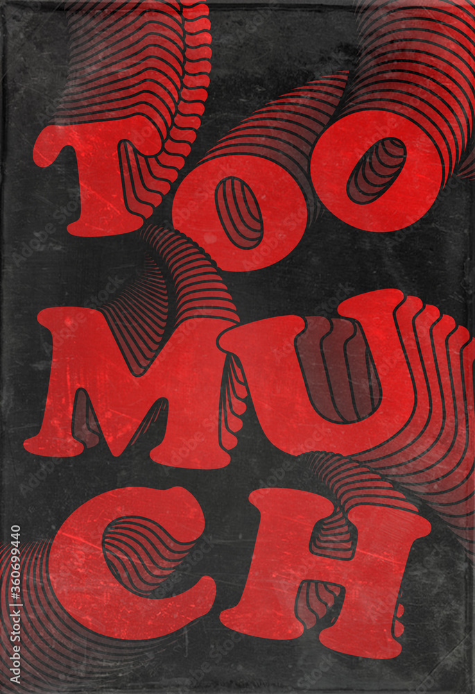 Too much typography poster Stock Illustration | Adobe Stock