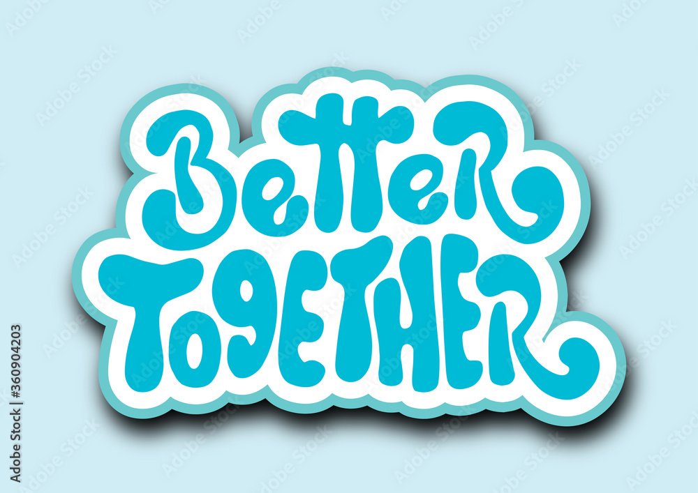 Better Together. Short Phrase. Hand Lettering Brush Calligraphy For ...