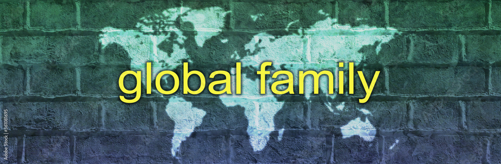 Together we are a Global Family campaign banner - blue and green ...
