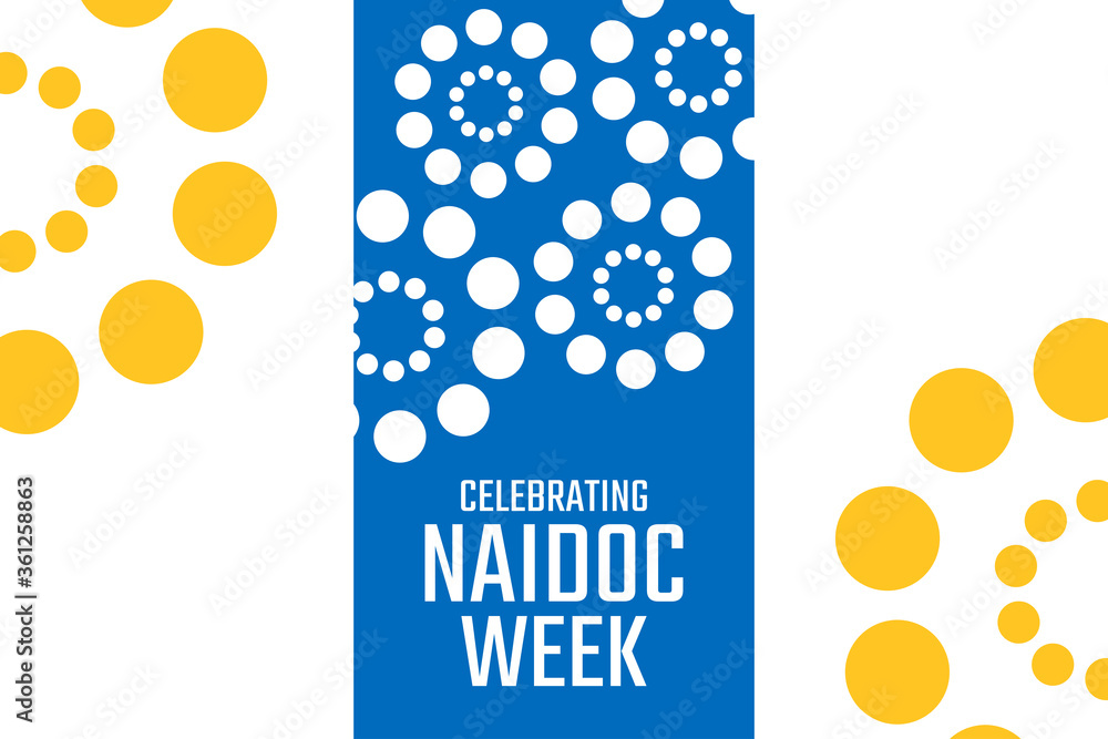 Celebrating NAIDOC Week. Holiday concept. Template for background ...