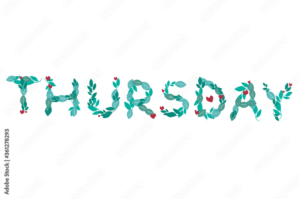 Thursday as text or word with font from green leaves isolated on white ...