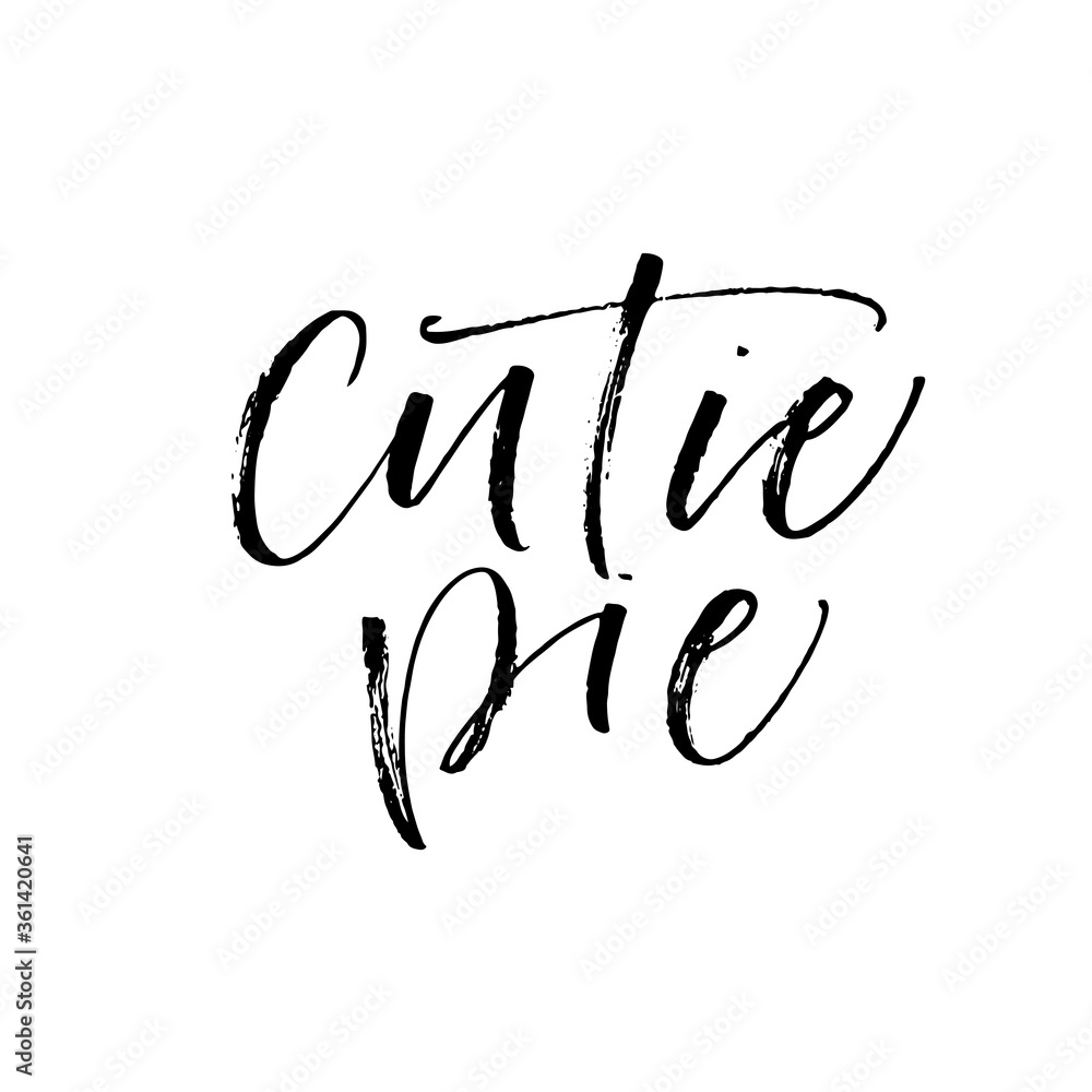 Cutie pie phrase. Hand drawn brush style modern calligraphy. Vector ...