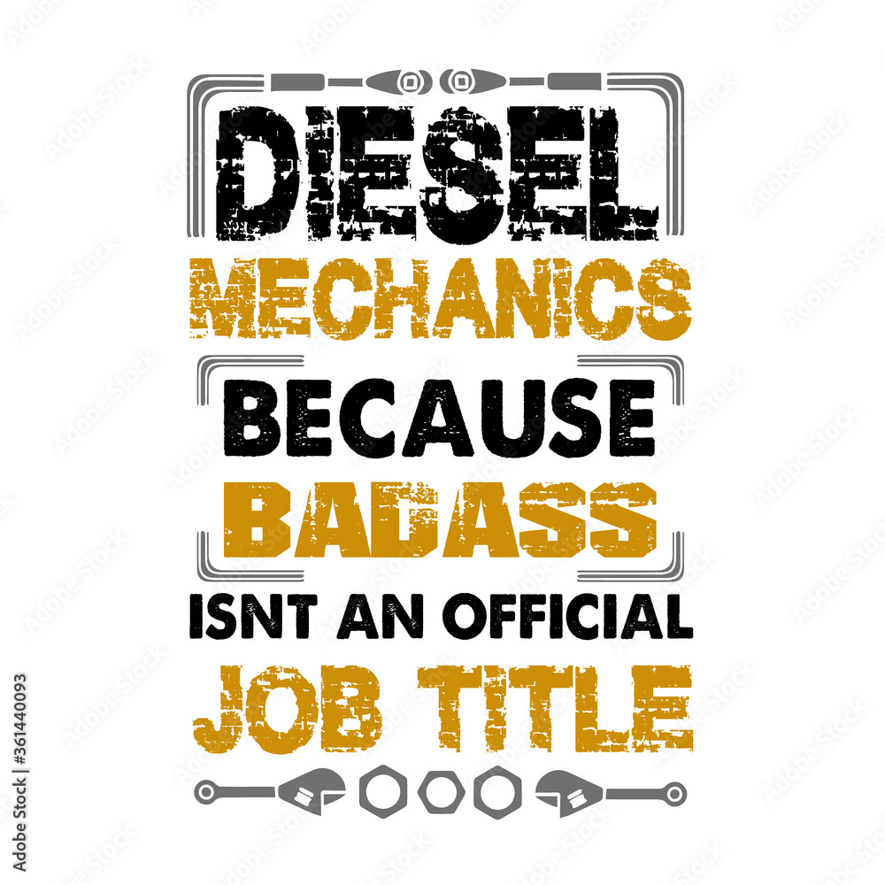 Mechanic Quote and Saying. Diesel mechanic because Stock Vector | Adobe ...