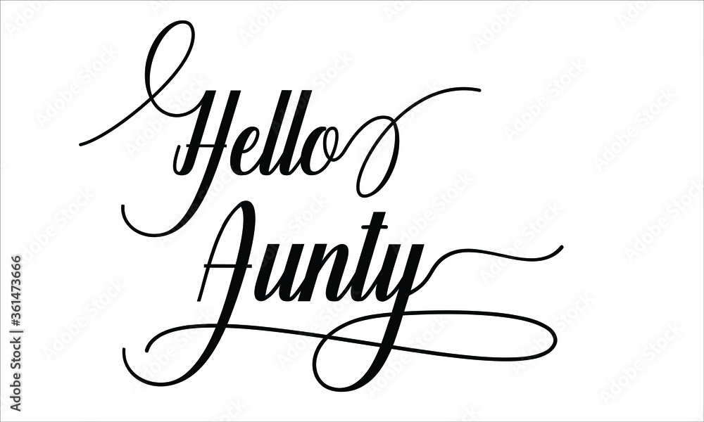 Hello Aunty Calligraphic Cursive Typographic Text on White Background ...