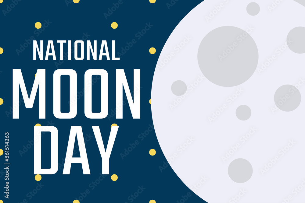 National Moon Day. July 20. Holiday concept. Template for background ...