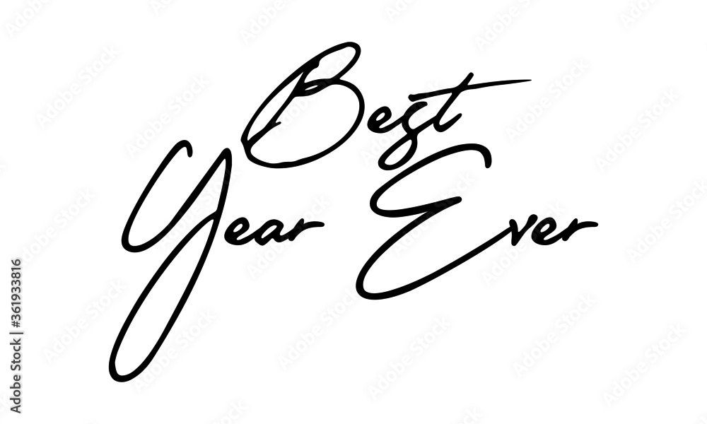 Best Year Ever Handwritten Font Typography Text Positive Quote on White ...