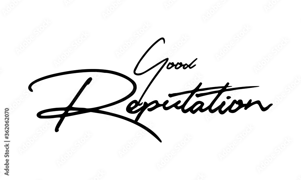 Good Reputation Handwritten Font Typography Text Positive Quote on ...