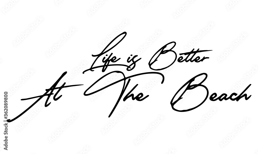 Life is Better at The Beach Handwritten Font Calligraphy Black Color ...