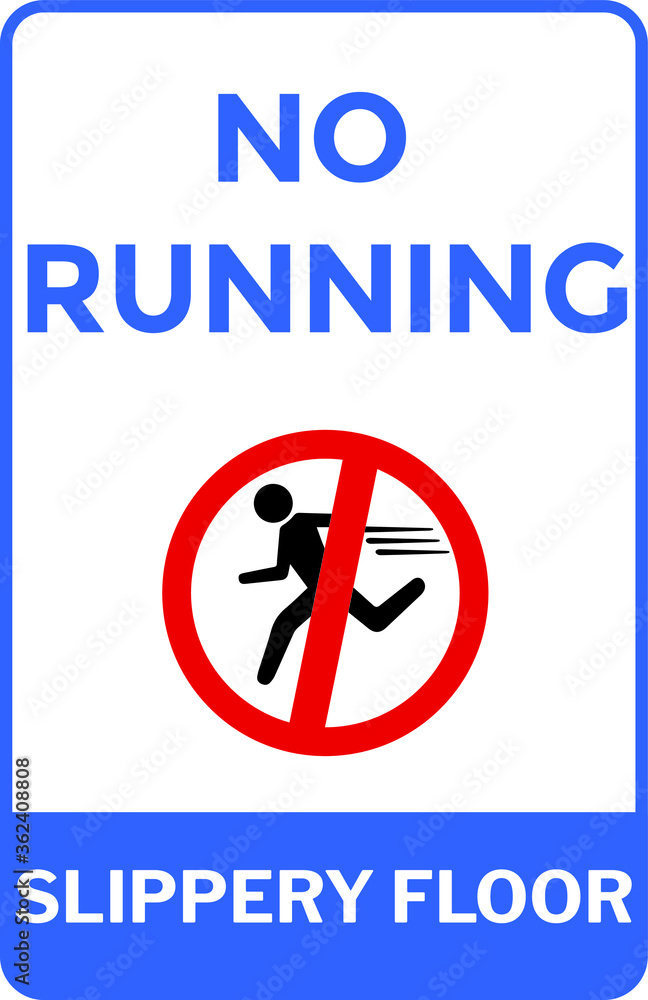 NO RUNNING ALLOWED DO NOT RUN BANNED PROHIBITED NOTICE WARNING SIGN ...