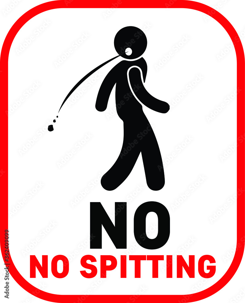 NO SPITTING ALLOWED DO NOT SPIT RESTRICTED PROHIBITED NOTICE WARNING ...