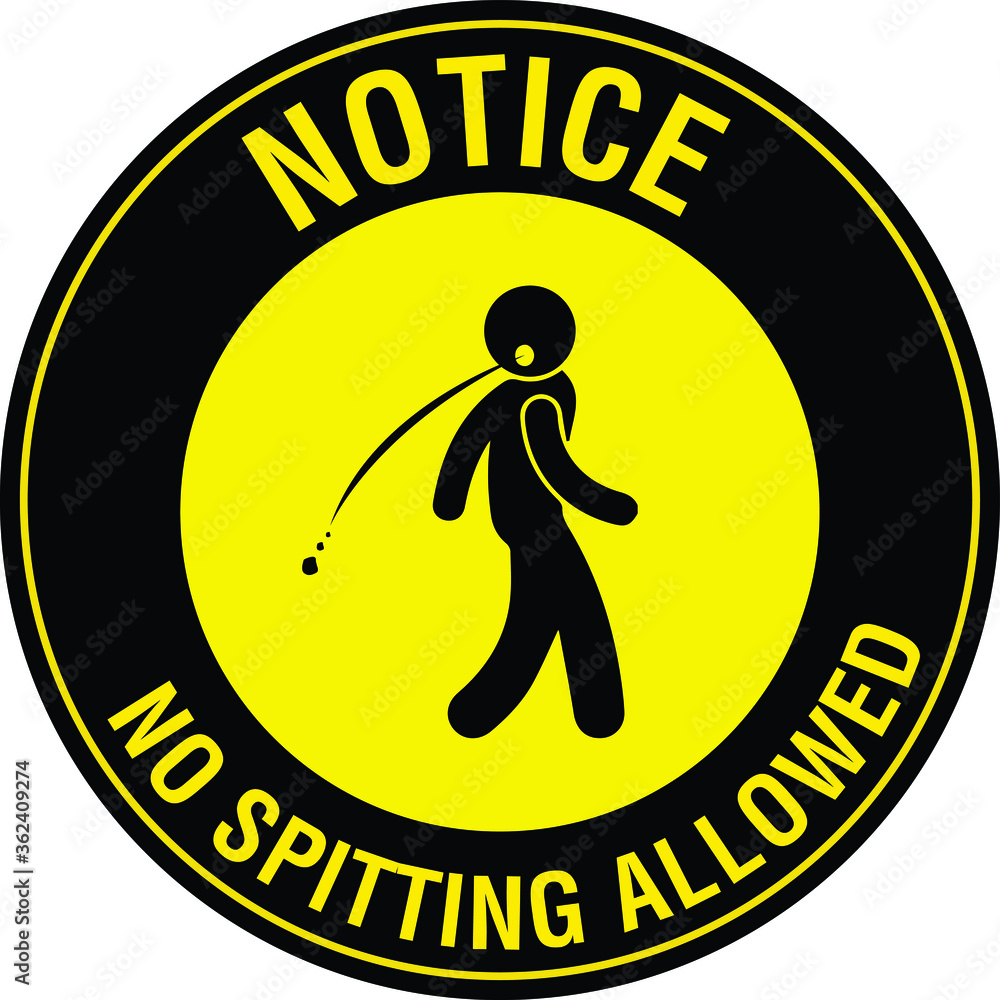 NO SPITTING ALLOWED DO NOT SPIT RESTRICTED PROHIBITED NOTICE WARNING ...