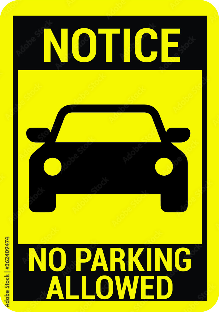 NO PARKING ALLOWED DO NOT PARK CAR BANNED PROHIBITED NOTICE WARNING ...