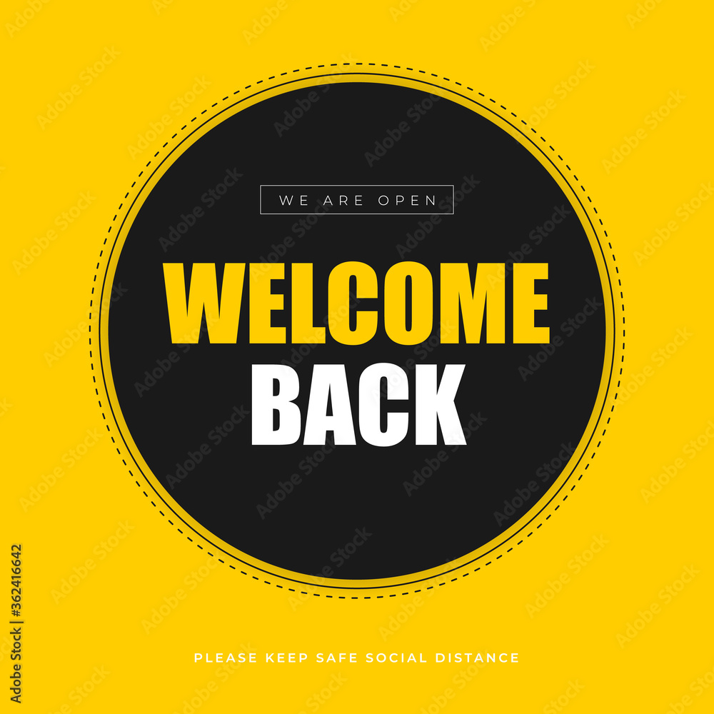 Welcome back, we are open, keep safe social distance yellow Vector ...