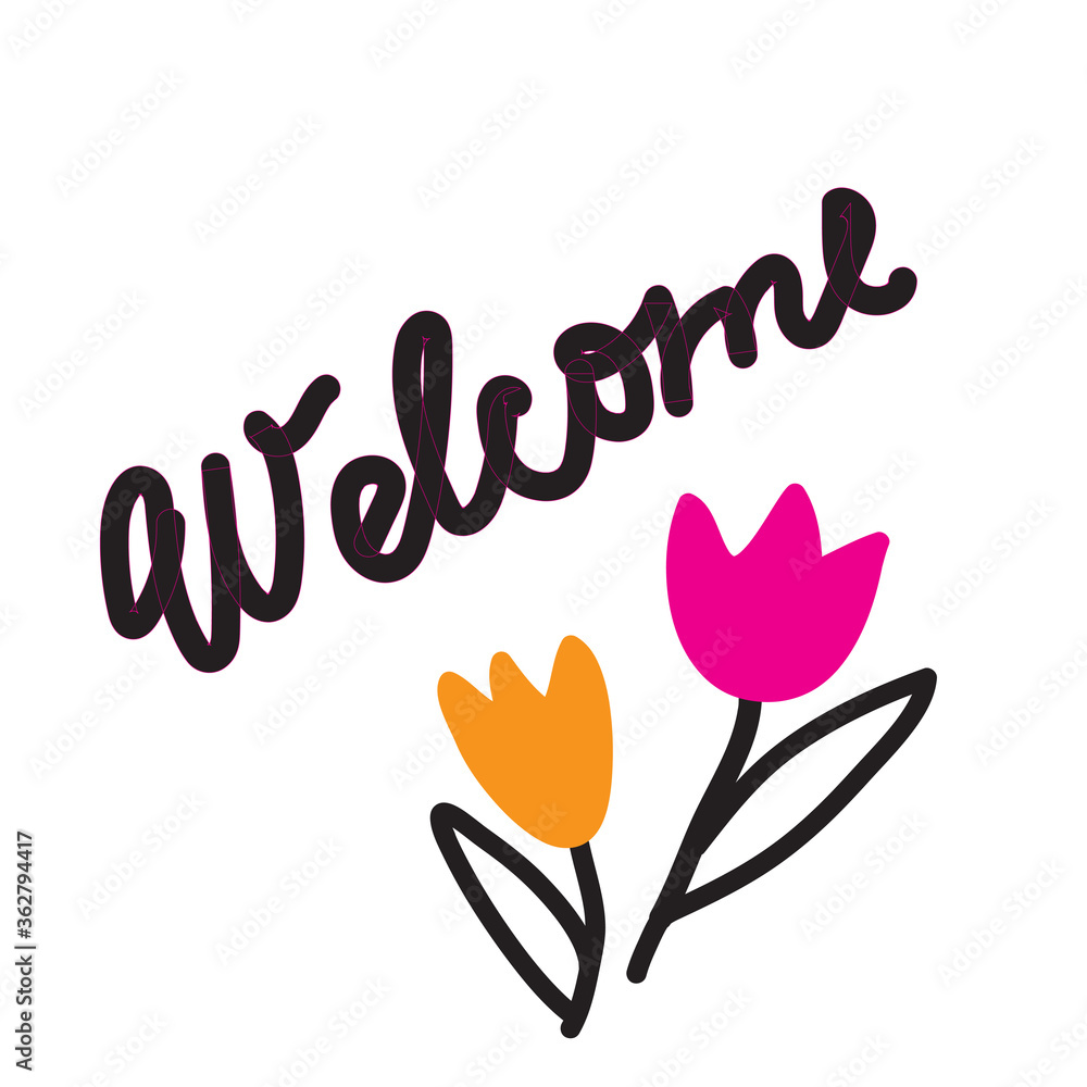Welcome - inspiration sign. Hand drawn doodle style with lettering ...