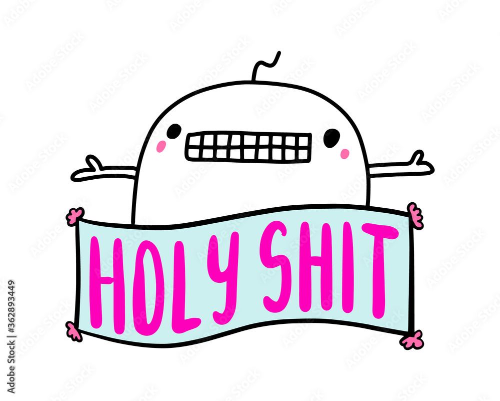 Holy shit hand drawn vector illustration in cartoon comic style man ...