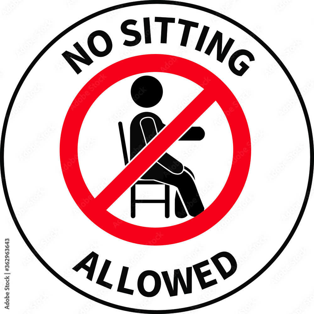 Do not sit here no sitting warning caution notice sign vector ...