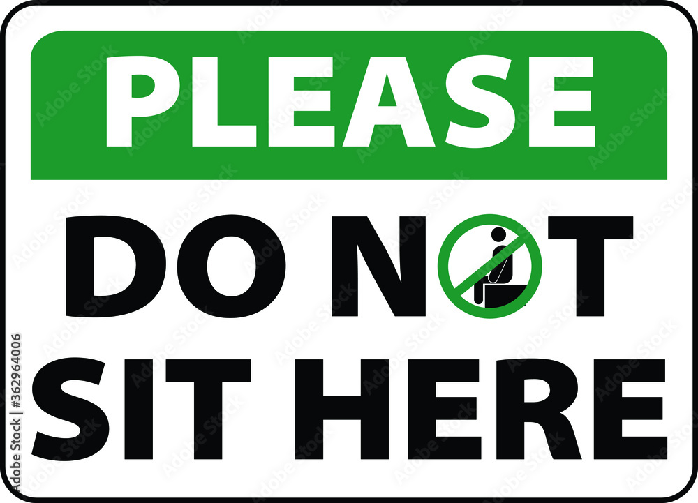 Do not sit here no sitting warning caution notice sign vector ...