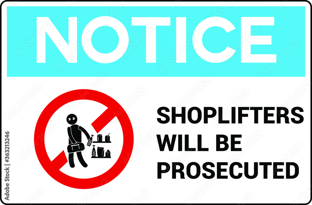 NO SHOPLIFTING ALLOWED DO NOT STEAL BANNED PROHIBITED THIEF ACTIVE CCTV ...