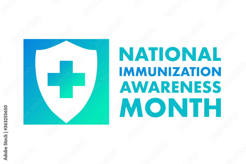 August is National Immunization Awareness Month. Holiday concept ...
