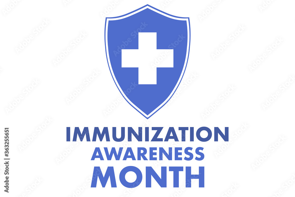 August is National Immunization Awareness Month. Holiday concept ...