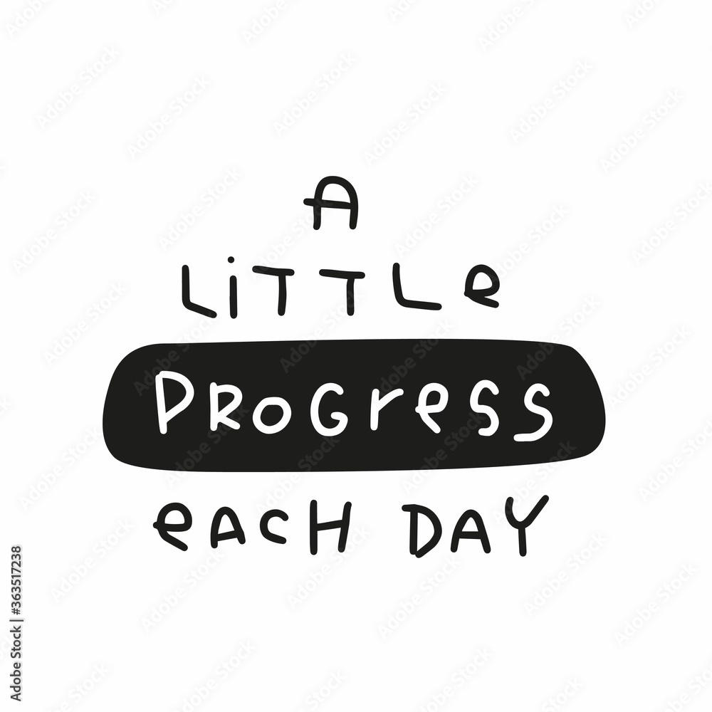A little progress each day motivational quote about work and study ...