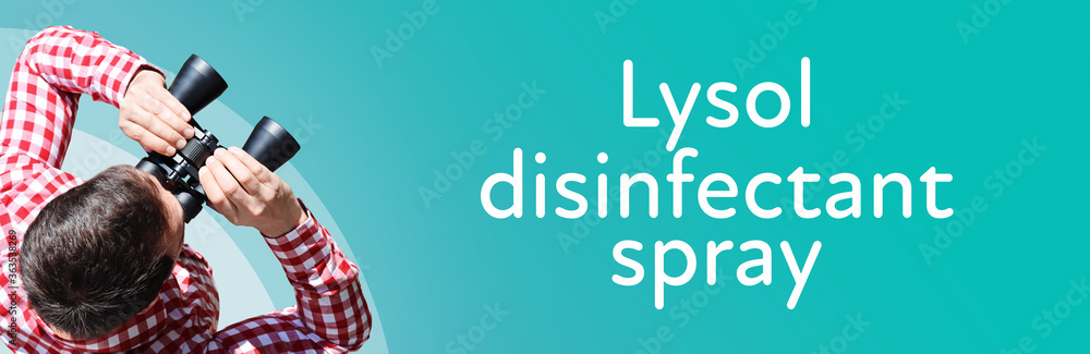 Lysol disinfectant spray. Businessman (man) looks through binoculars ...
