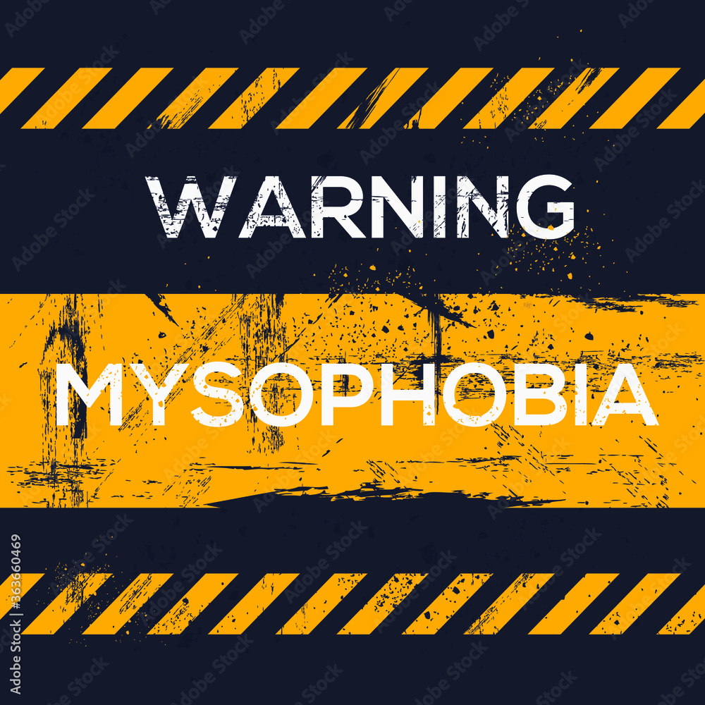 Warning Sign Mysophobia Greek Word Mean In English Fear Of Germs warning-sign-mysophobia-greek-word-mean-in-english-fear-of-germs