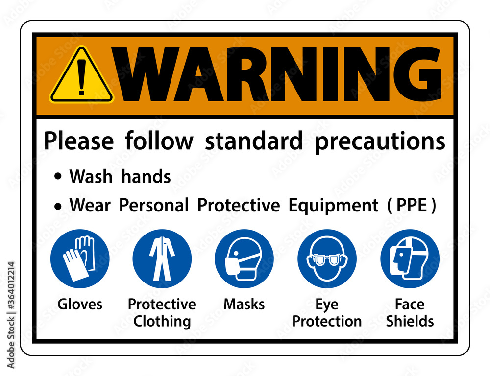 Warning Please follow standard precautions ,Wash hands,Wear Personal ...