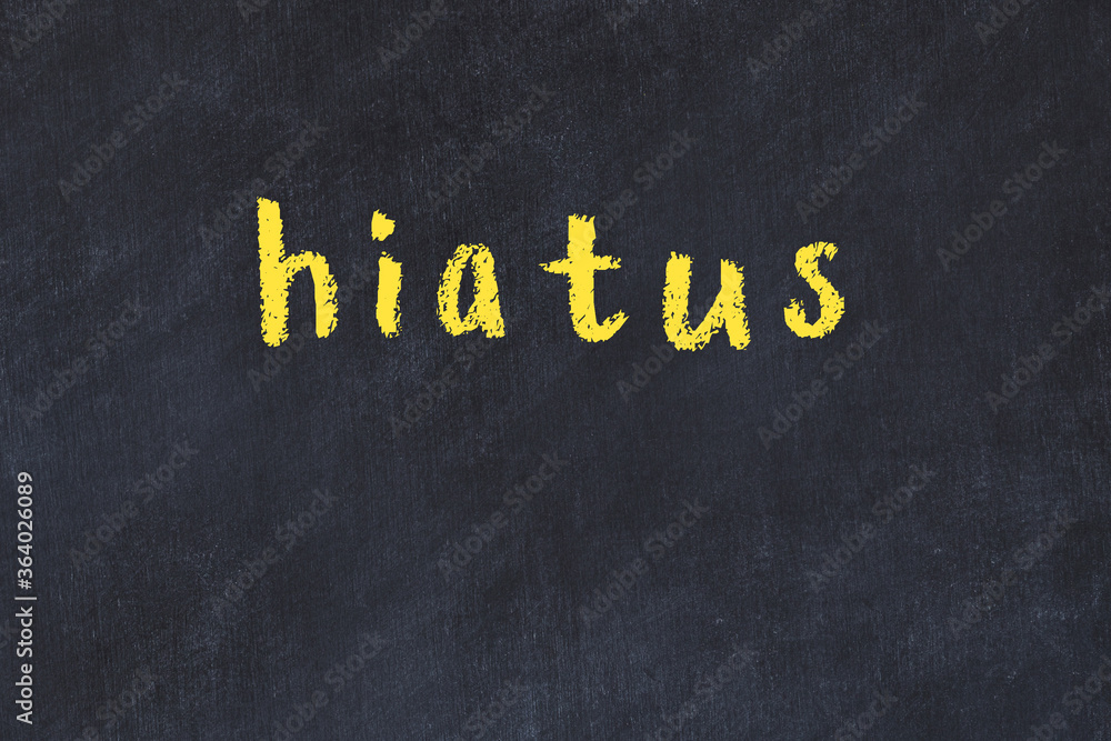 Poster College chalk desk with the word hiatus written on in – Tableau ...