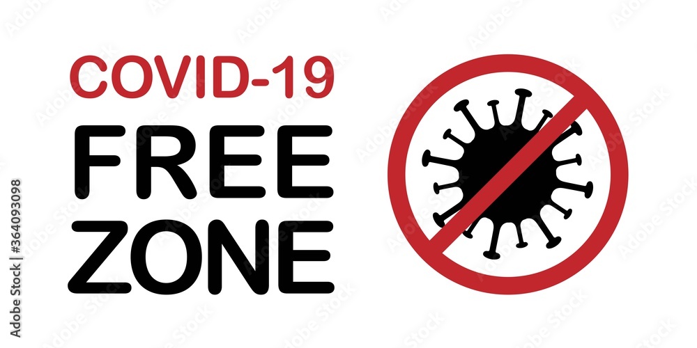 Coronavirus covid-19 free zone, area. Disease free zone sign, symbol ...