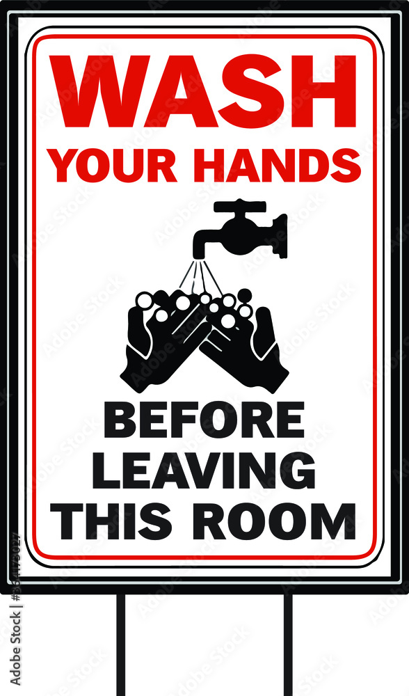 Wash your hands before leaving this room. set of mandatory sign or ...