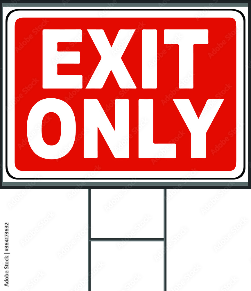 Exit only sign. The red EXIT sign is more common in the US and formerly ...