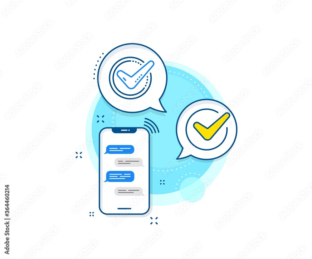 Accepted or Approve sign. Phone messages complex icon. Check mark line ...
