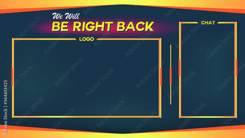 Game play Stream Break Time, Yellow and Orange Color Scheme, Streamer ...