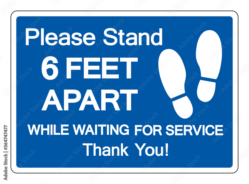 Please Stand Here 6 Feet While Apart Waiting For Service Thank You ...