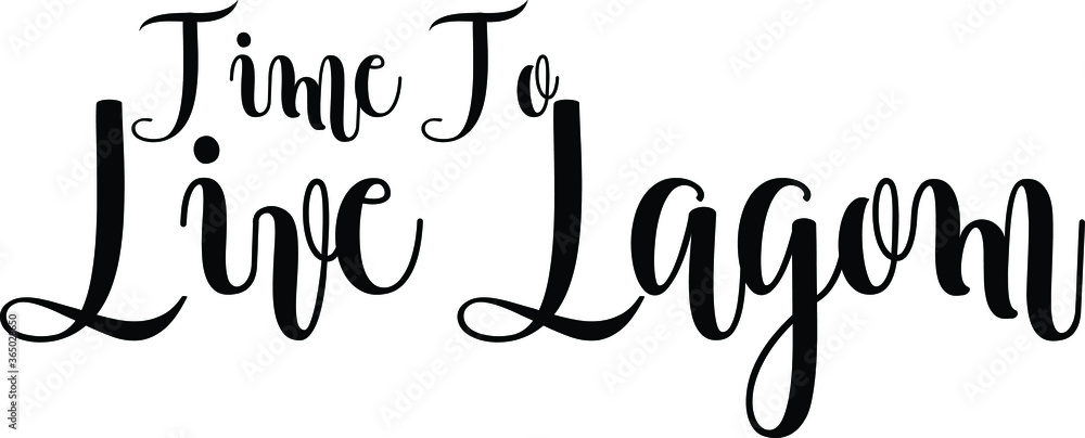 Time To Live Lagom Handwritten Font Calligraphy Black Color Text on White Background Stock ...
