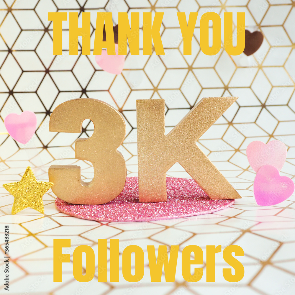 Lettering in gold volumetric letters "Thank you 3K followers" and pink ...