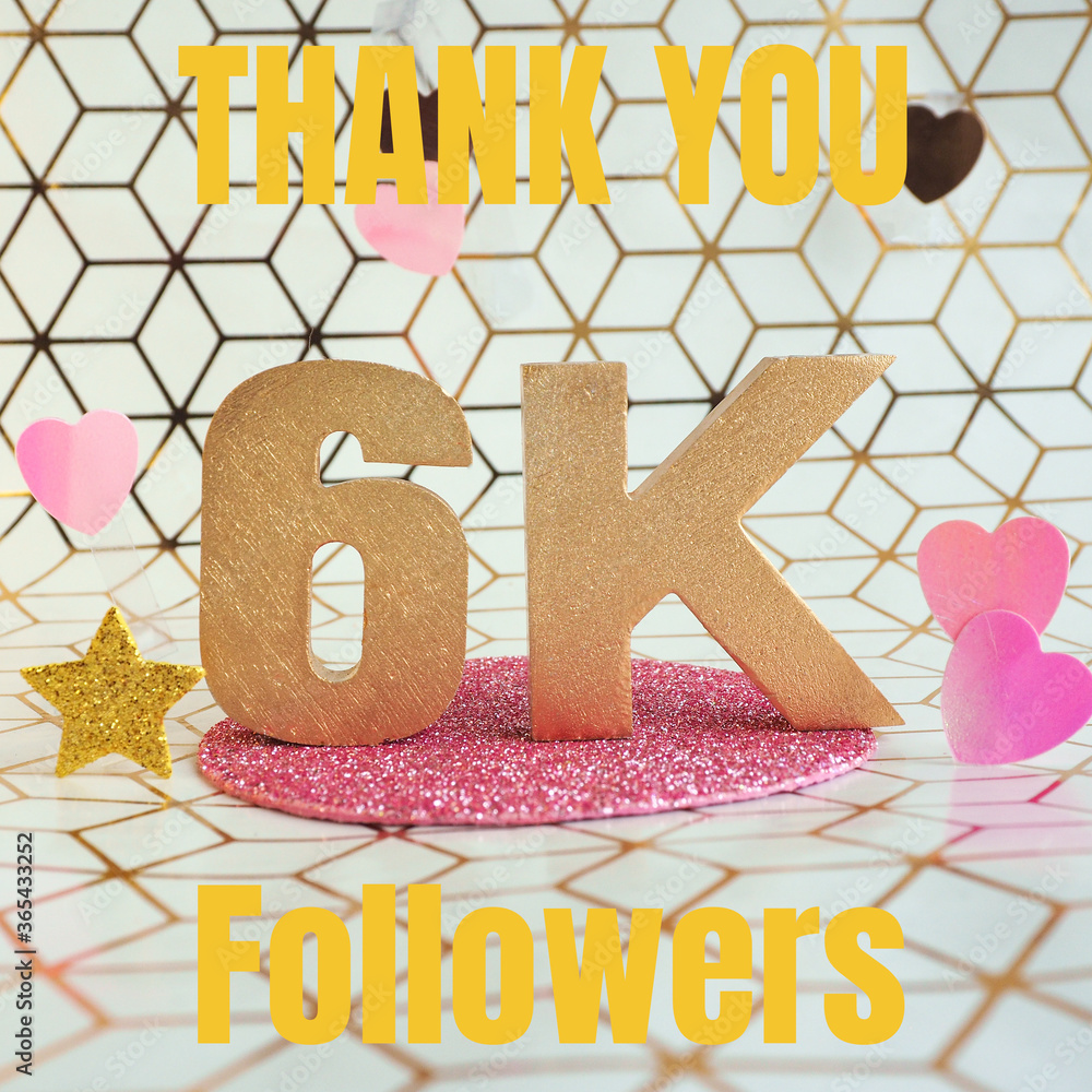 Lettering in gold volumetric letters "Thank you 6K followers" and pink ...