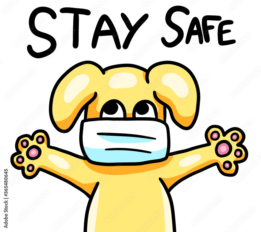 Stylized Adorable Dog Saying Stay Safe Stock Illustration | Adobe Stock Stylized Adorable Dog Saying Stay Safe Stock Illustration | Adobe Stock
