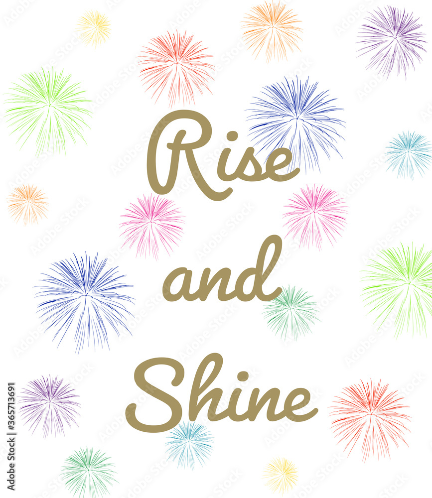 Rise and shine motivational quote written on abstract background with ...