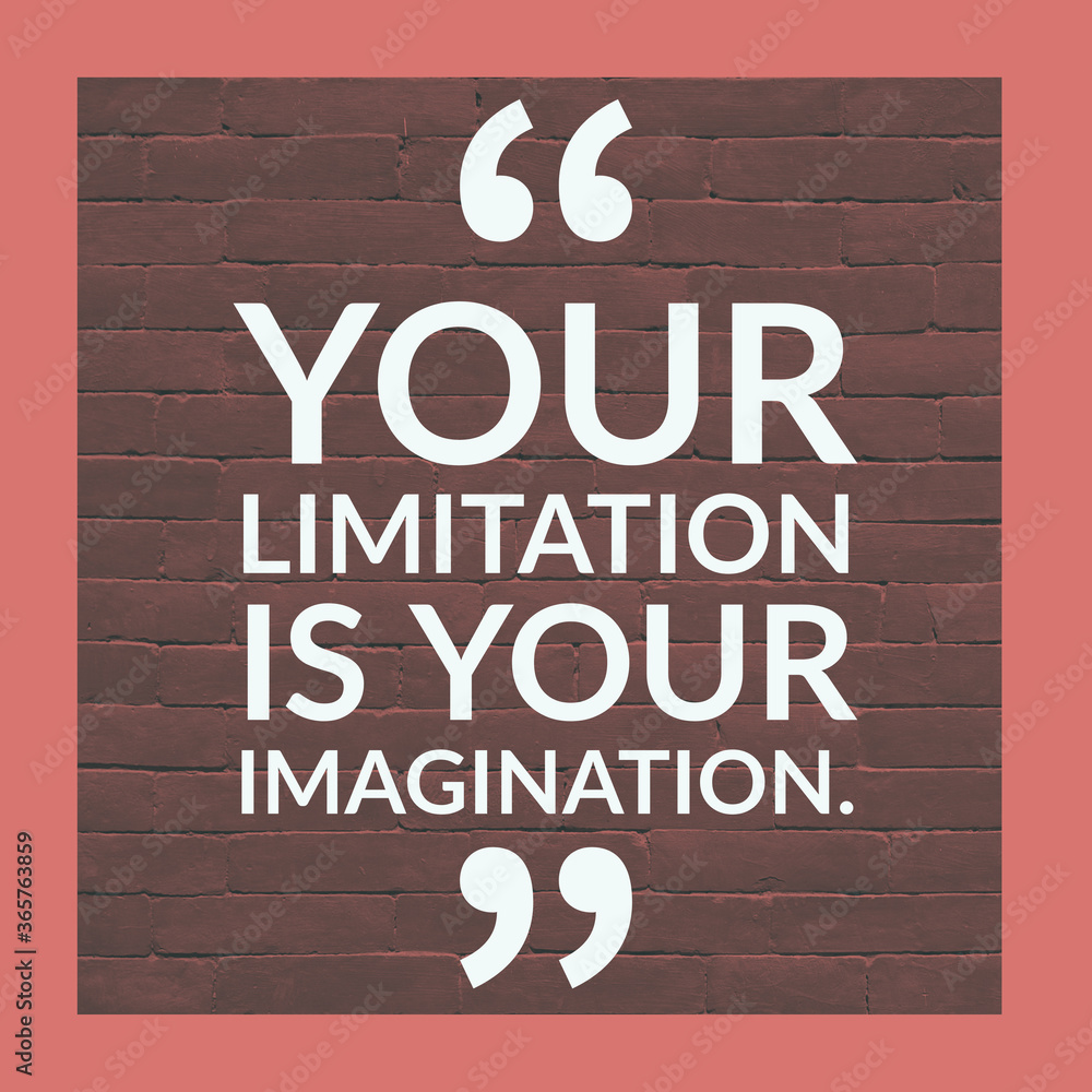 Your limitation is your imagination, English Motivational Quote with ...